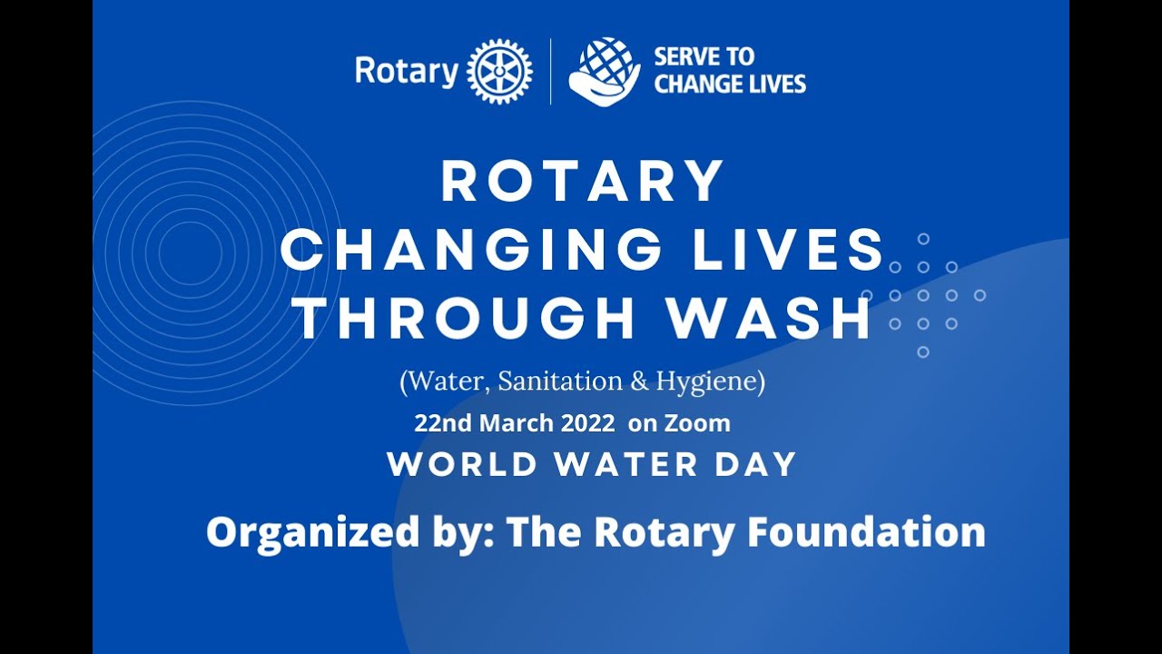 Rotary Changing Lives through WASH - A Webinar by The Rotary Foundation ...