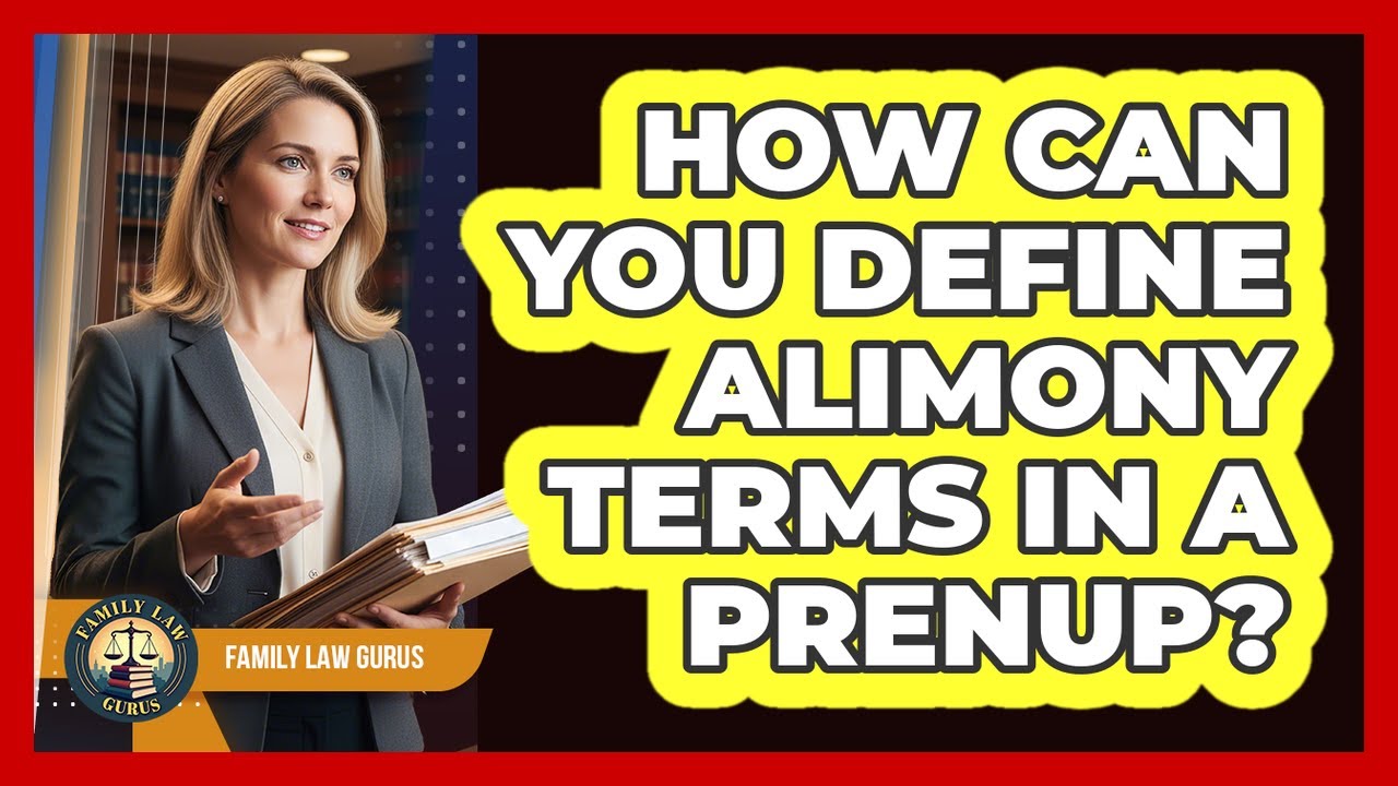 How Can You Define Alimony Terms In A Prenup? - YouTube