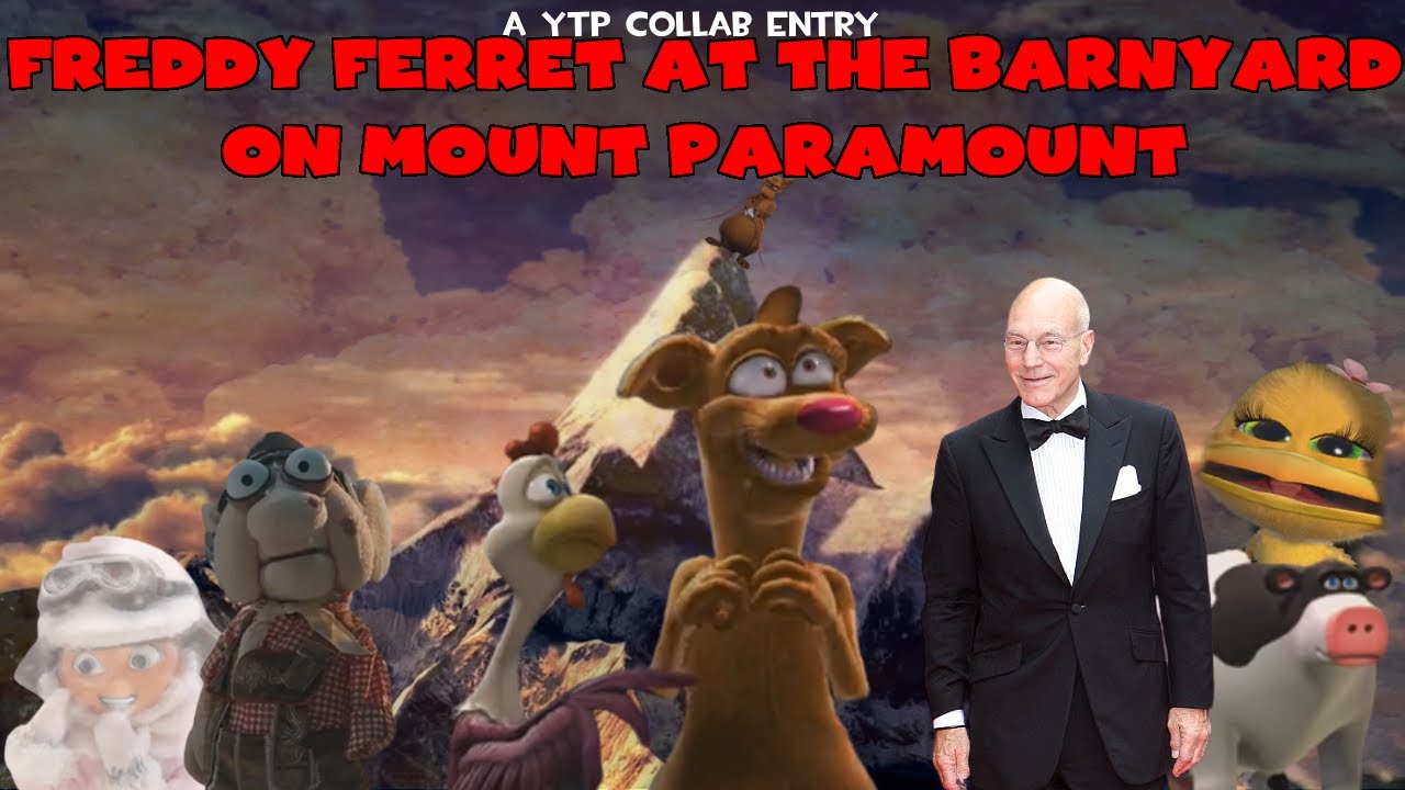 {YTP Collab Entry} Freddy Ferret at the Barnyard on Mount Paramount ...