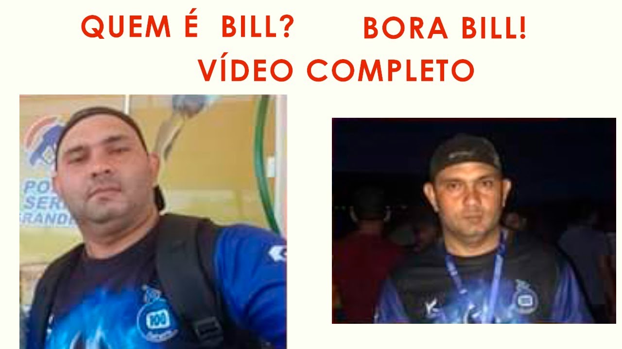 Vídeo do Bill completo! bora Bill , Bora mulher do Bil - YouTube