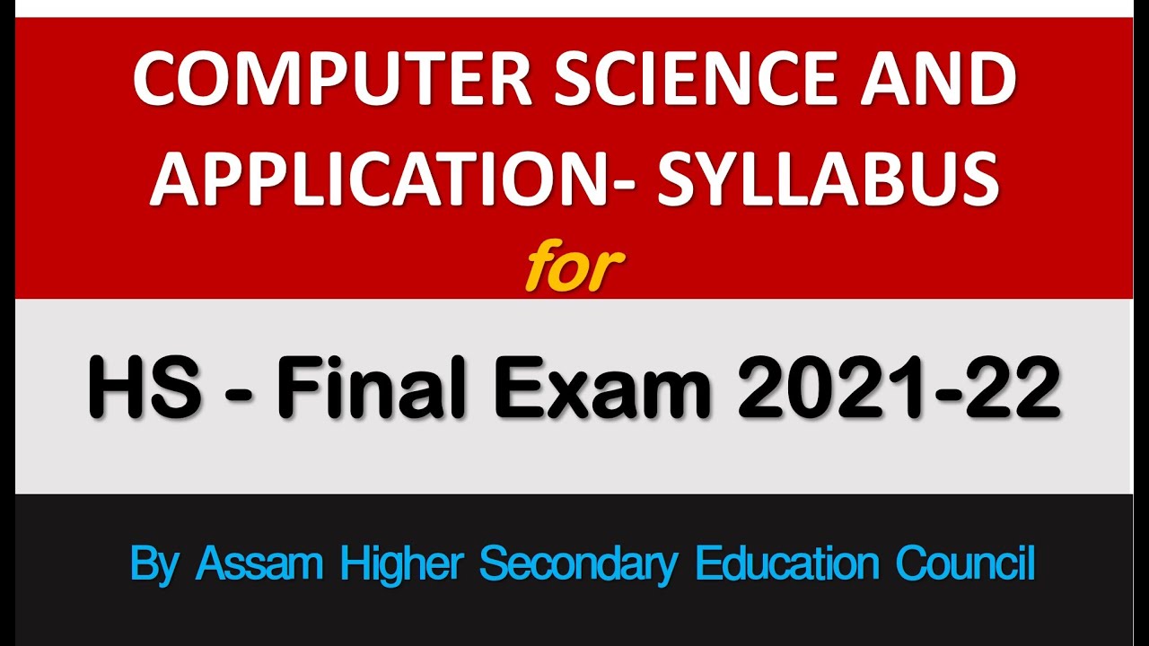 Computer Science and Application Syllabus for HS Final Exam 2022 under ...