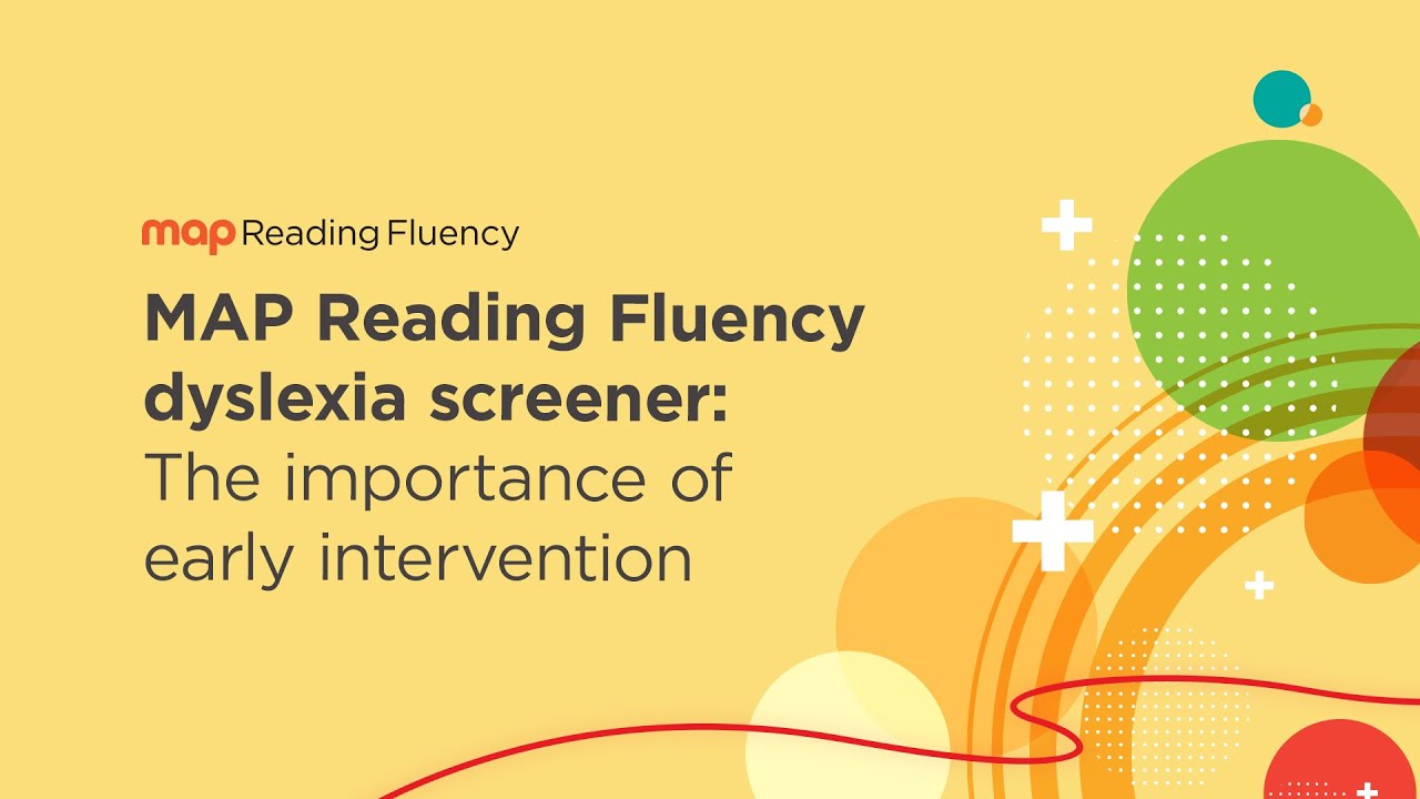 MAP Reading Fluency Dyslexia Screener The Importance Of Early