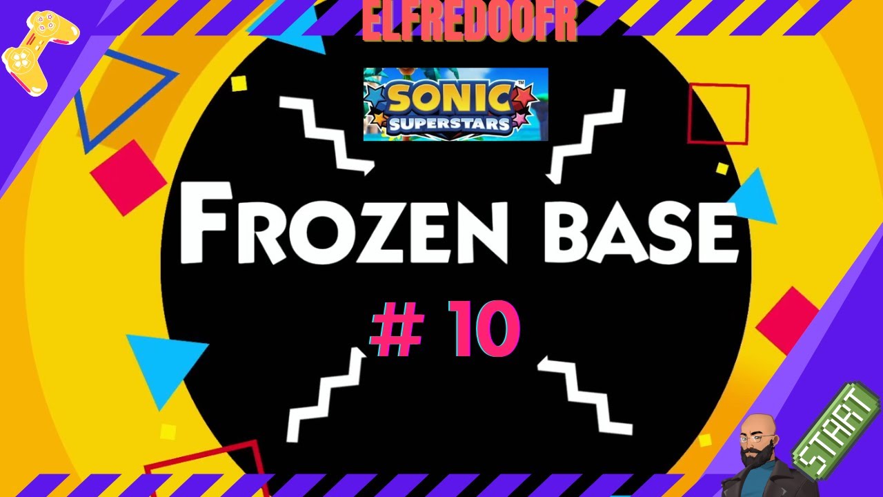 Sonic Superstars FR # 10 Frozen Base - YouTube