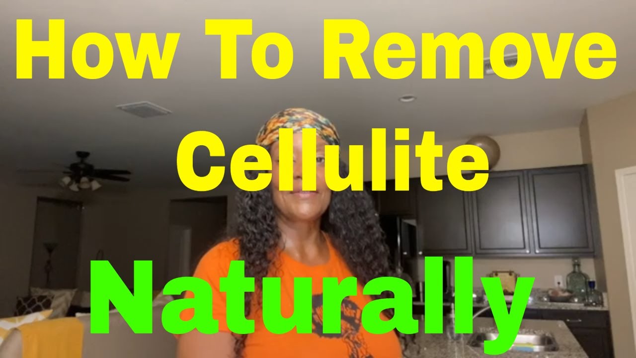 How To Remove Cellulite Naturally At Home * Part 1 * - YouTube