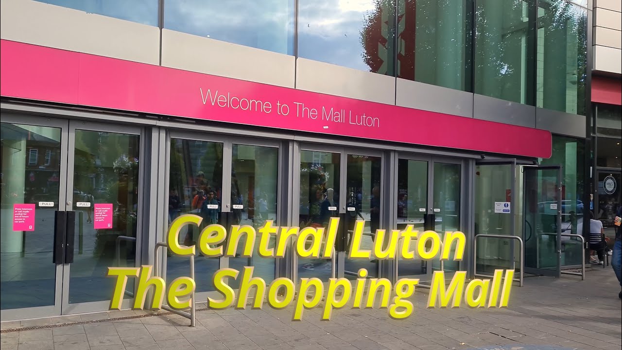 The Shopping Mall at Central Luton City of England UK Tour 4k 60fps ...