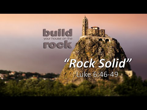 Solid Rock - Luke 6:46-49 - YouTube