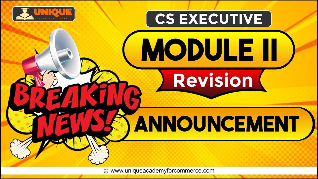 🔴 Breaking News!!! CS Executive Module 2 Revision Announcement - YouTube