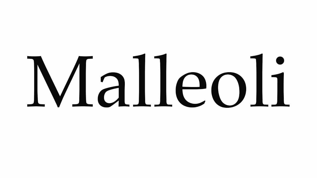 How to Pronounce Malleoli - YouTube