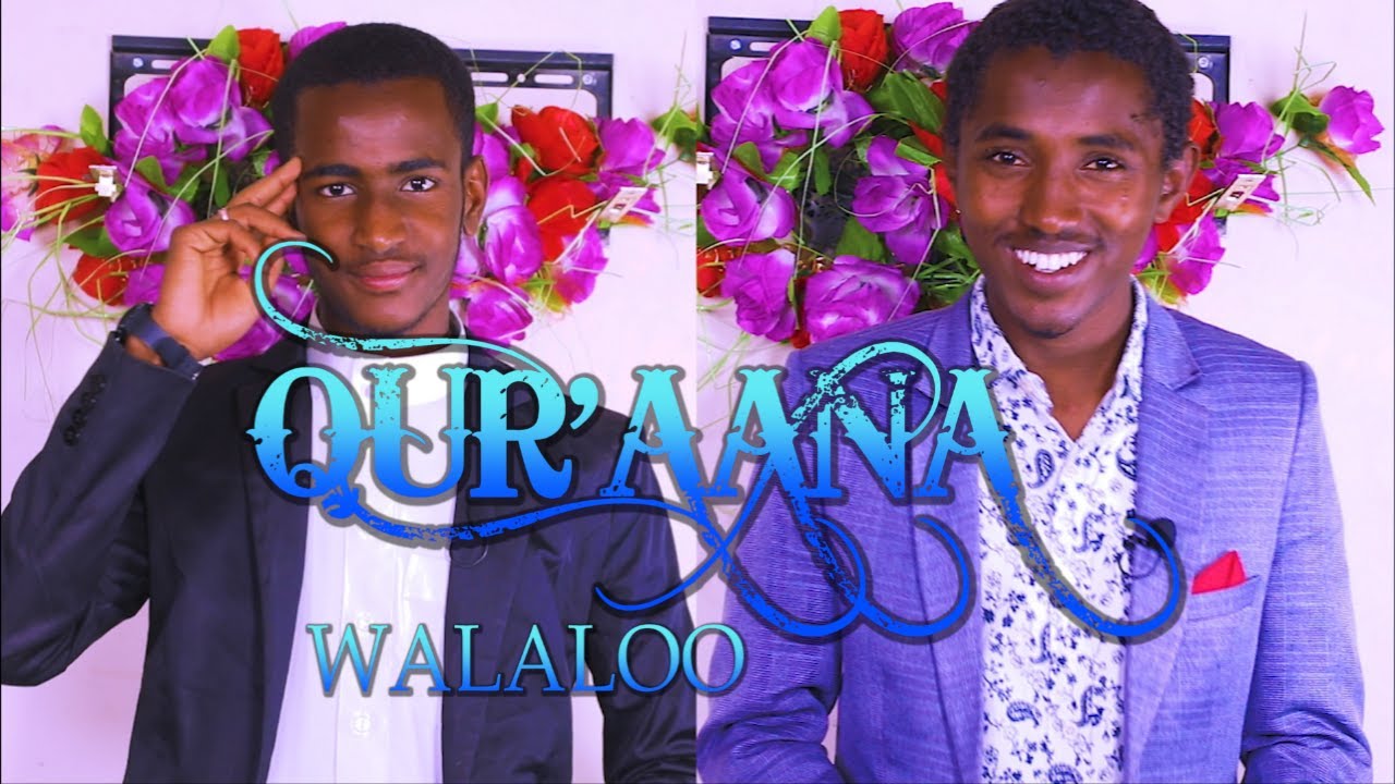 Walaloo Qur'aanaa Umar Alii ft Muhammad Siraaj Husseen - YouTube
