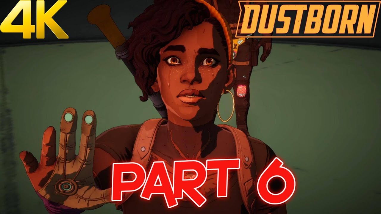 DUSTBORN Part 6 Gameplay Walkthrough / No Commentary 【FULL GAME】4K UHD ...