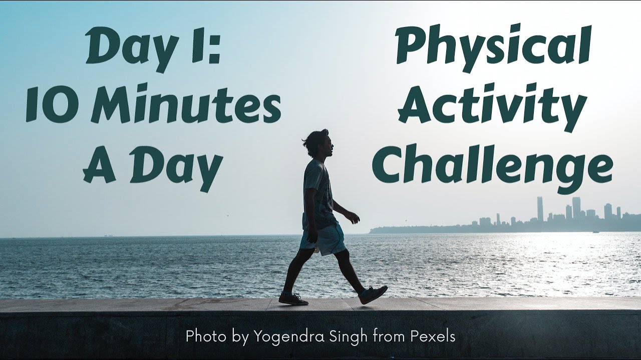 Day 1 - 10 Minutes a Day Physical Activity Challenge - YouTube
