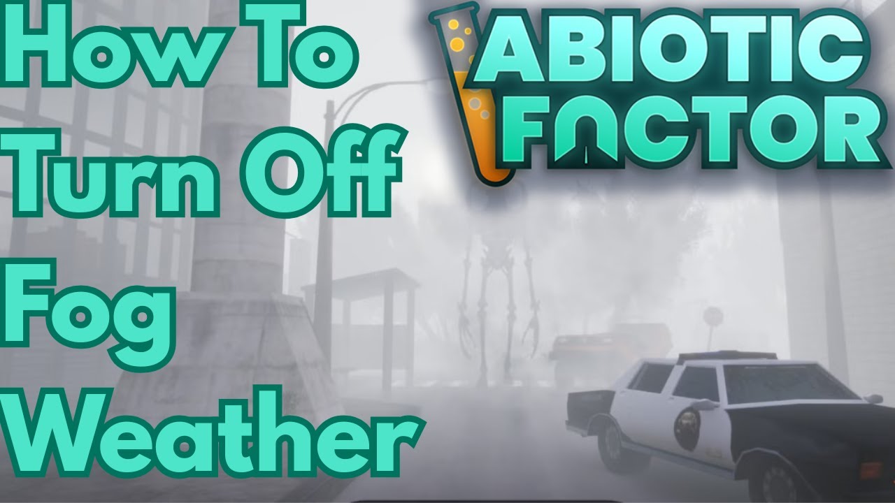 Abiotic Factor Cold Fusion: How To Turn Off Fog Weather Event - YouTube