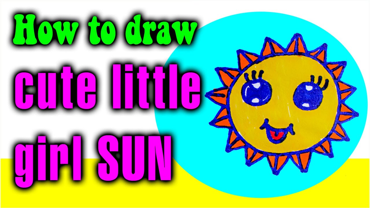 How to draw a cute little SUN - Vẽ CÔ BÉ MẶT TRỜI - YouTube