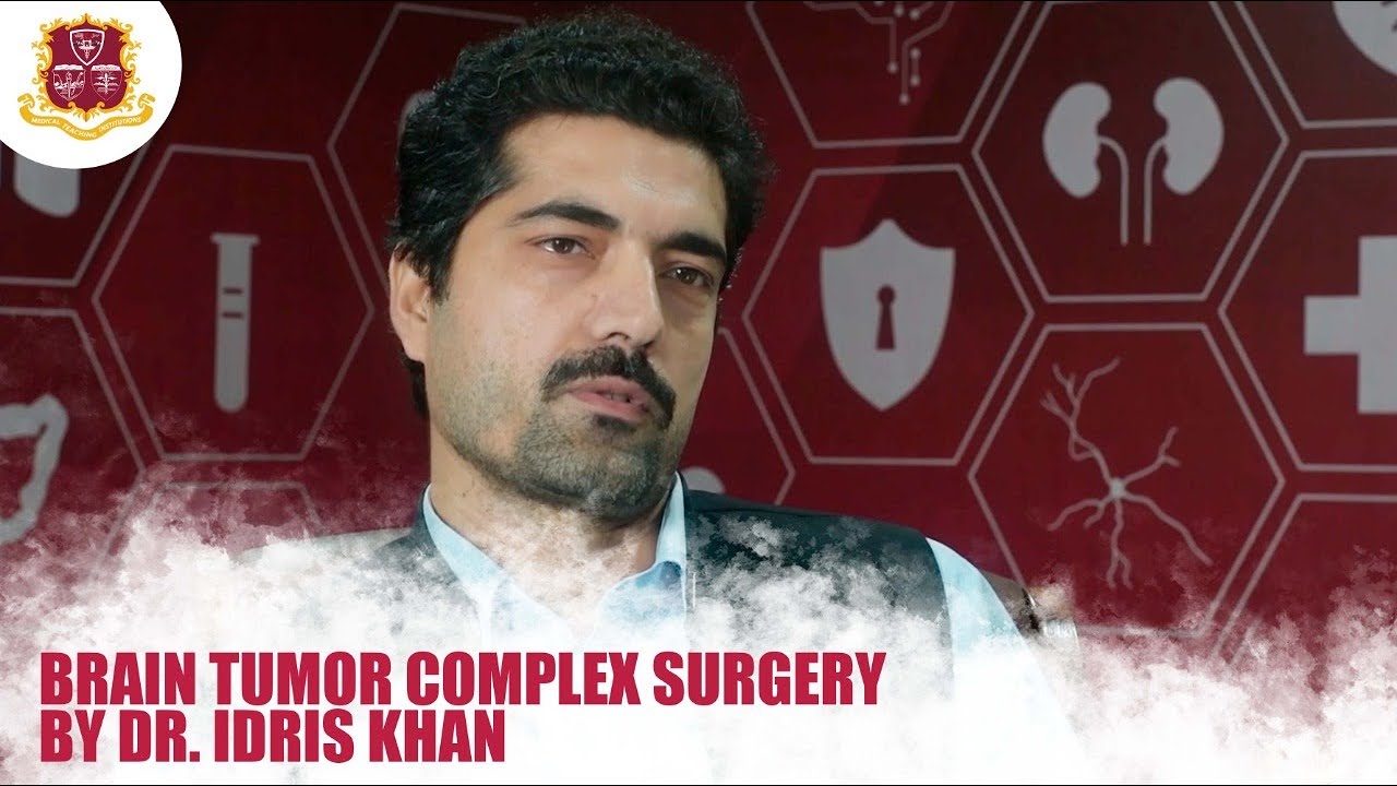Brain Tumor Complex Surgery | Asst. Prof. Dr. Muhammad Idris Khan ...