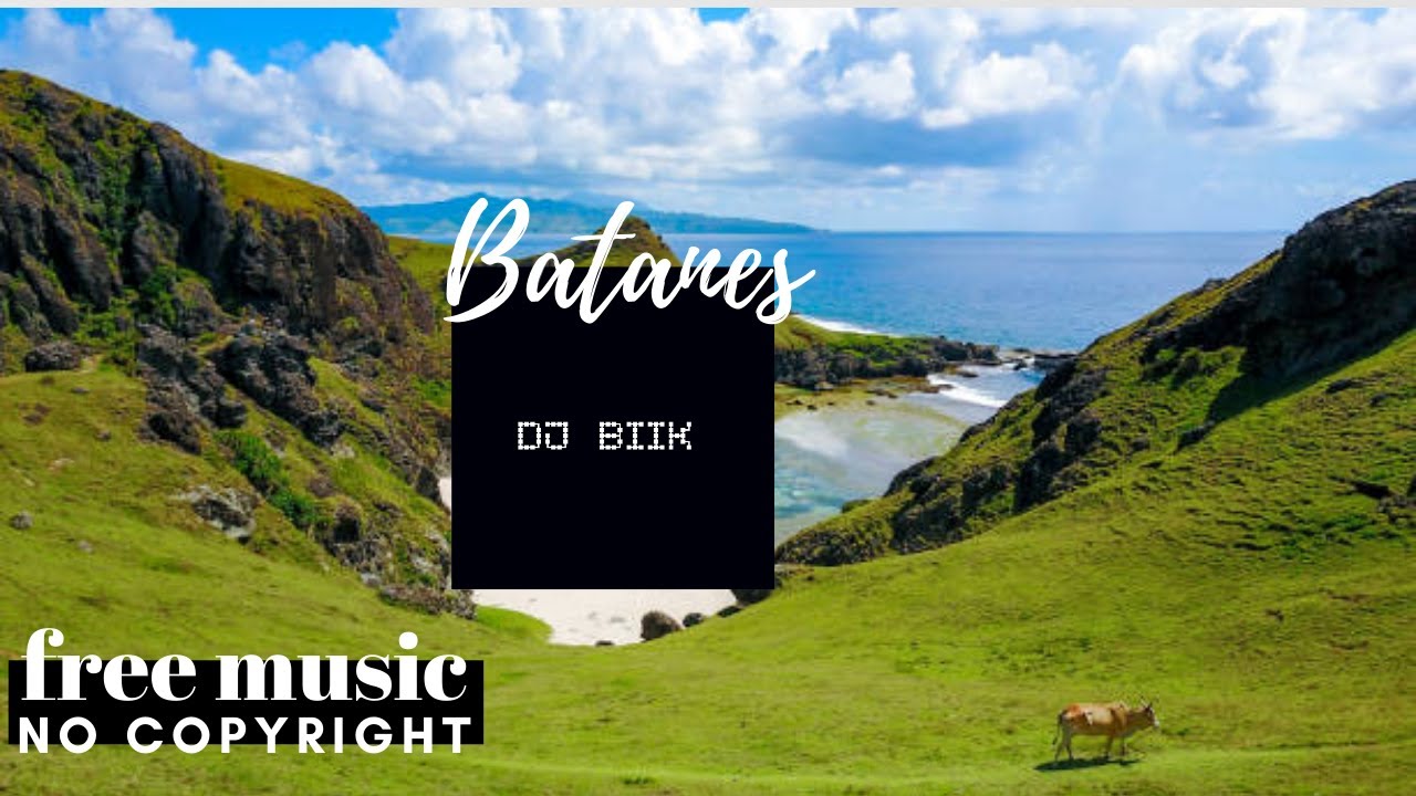 DJ Biik Batanes (Free Music, No Copyright) - YouTube
