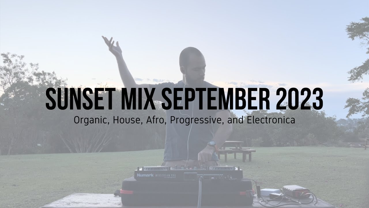 Sunset Mix September 2023 | Organic, House, Afro, Progressive, and ...