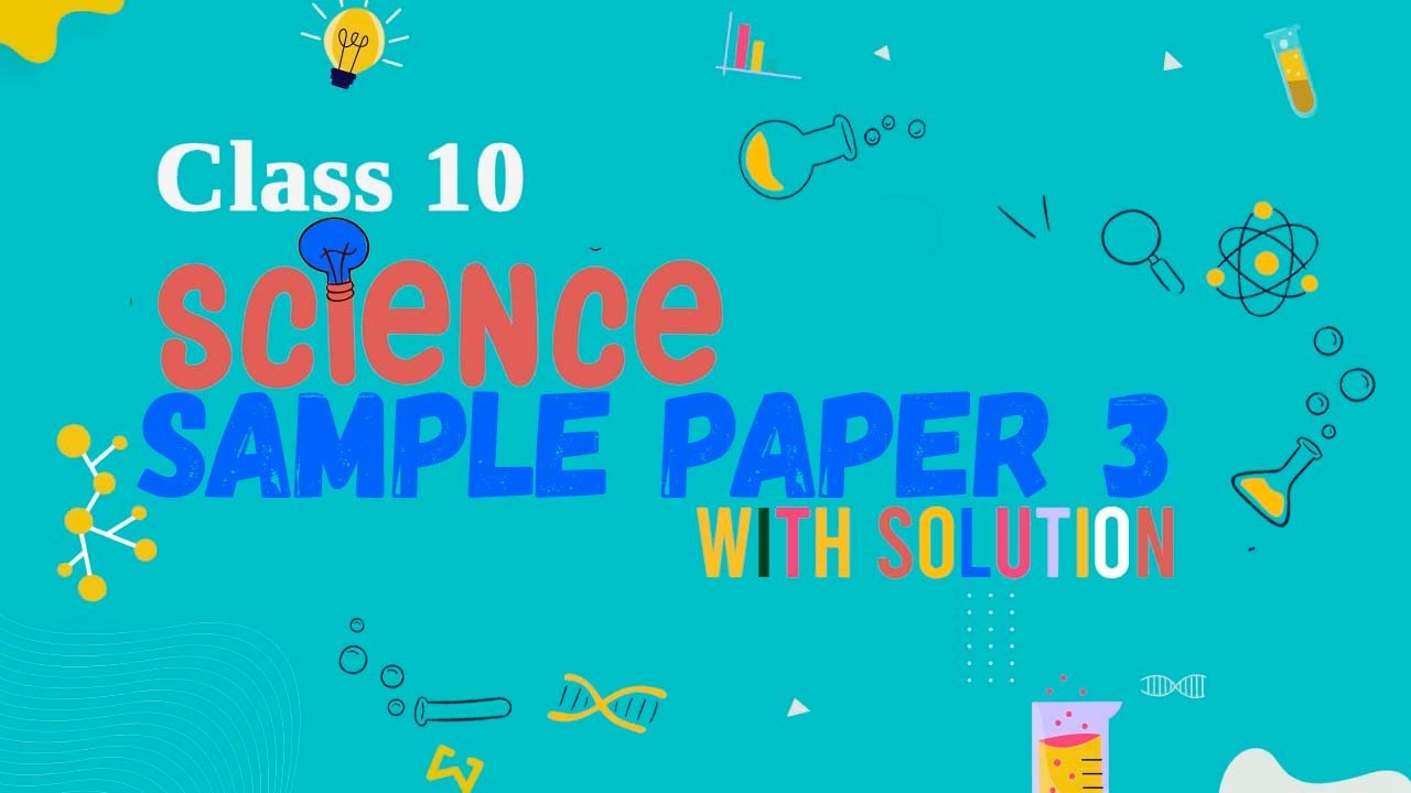 Class 10 Science First term Exams Sample Paper 3 with solutions and ...