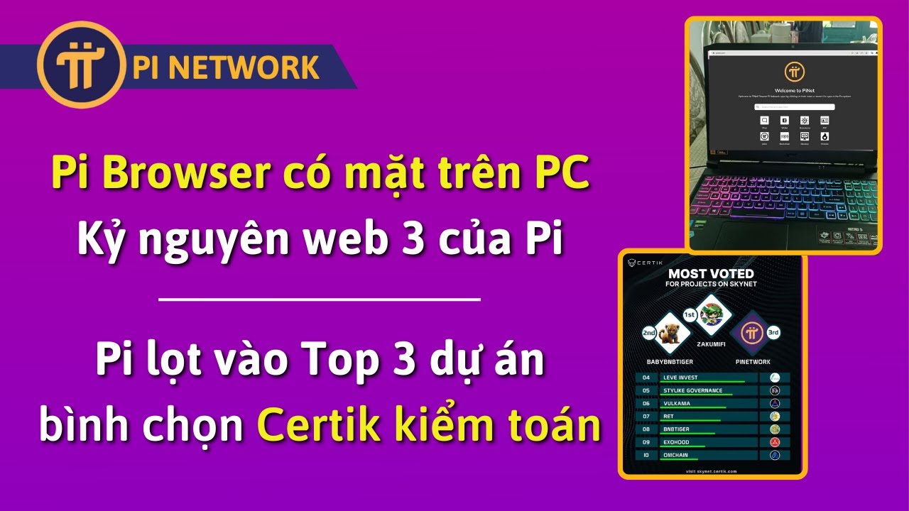 PI NETWORK | Pi Browser Có Mặt Trên PC | Pi Lọt Top 3 Dự Án Bình Chọn ...