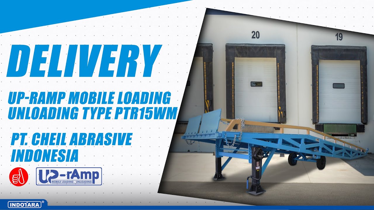 PENGIRIMAN UP-RAMP MOBILE LOADING UNLOADING TYPE PTR15WM - PT. CHEIL ...