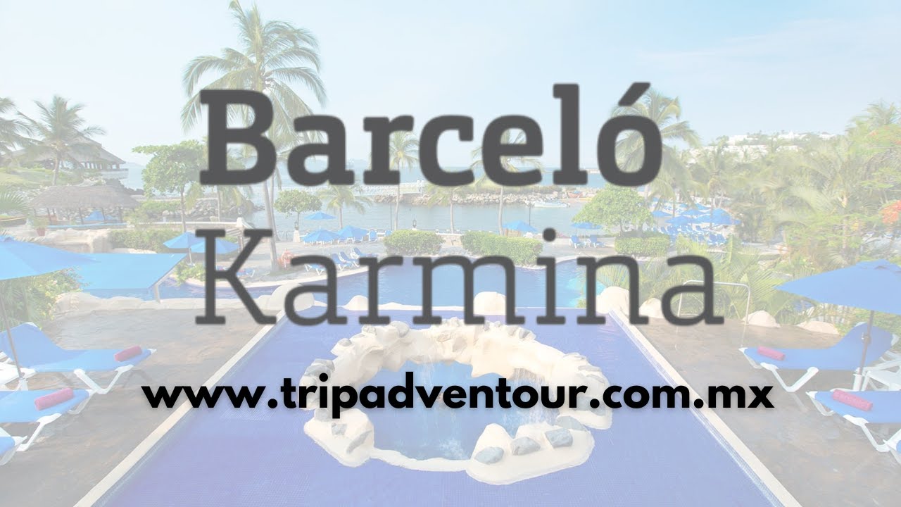 Hotel Barceló Karmina (Manzanillo) |TripAdventour - YouTube