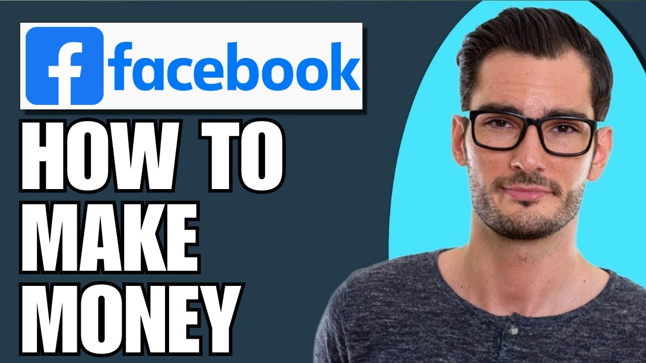 How To Make Money On Facebook (Complete Guide) - YouTube