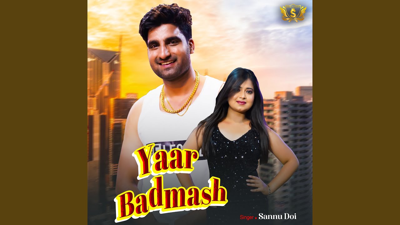 Yaar Badmash - YouTube