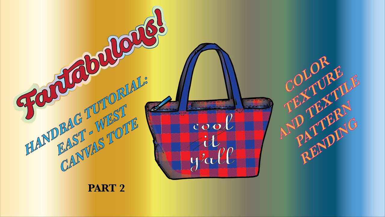 Handbag Tutorial - East West Tote - Part 2 - Illustrator rendering in ...