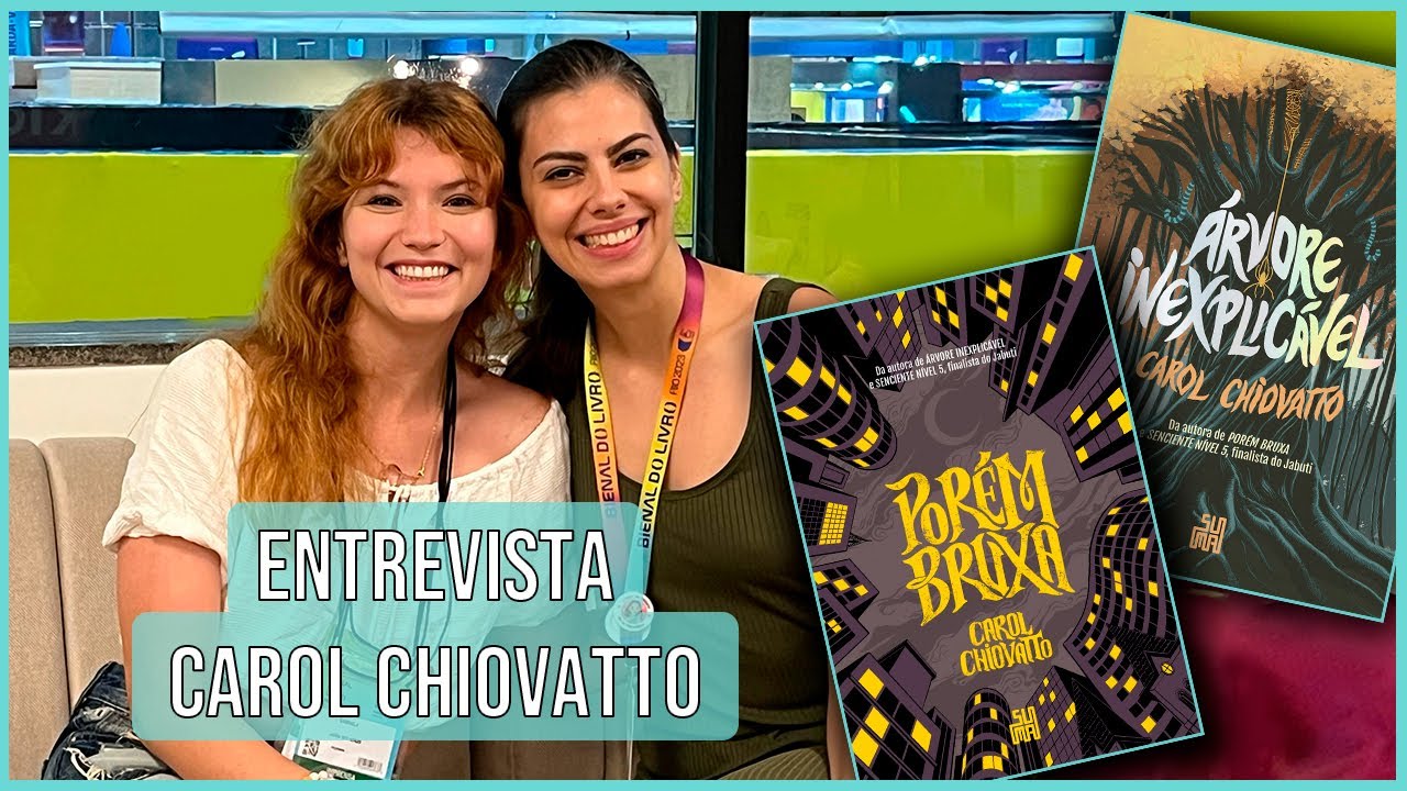 ENTREVISTA CAROL CHIOVATTO! Fantasia nacional, Porém Bruxa 2, livros, bruxas e mais! - YouTube