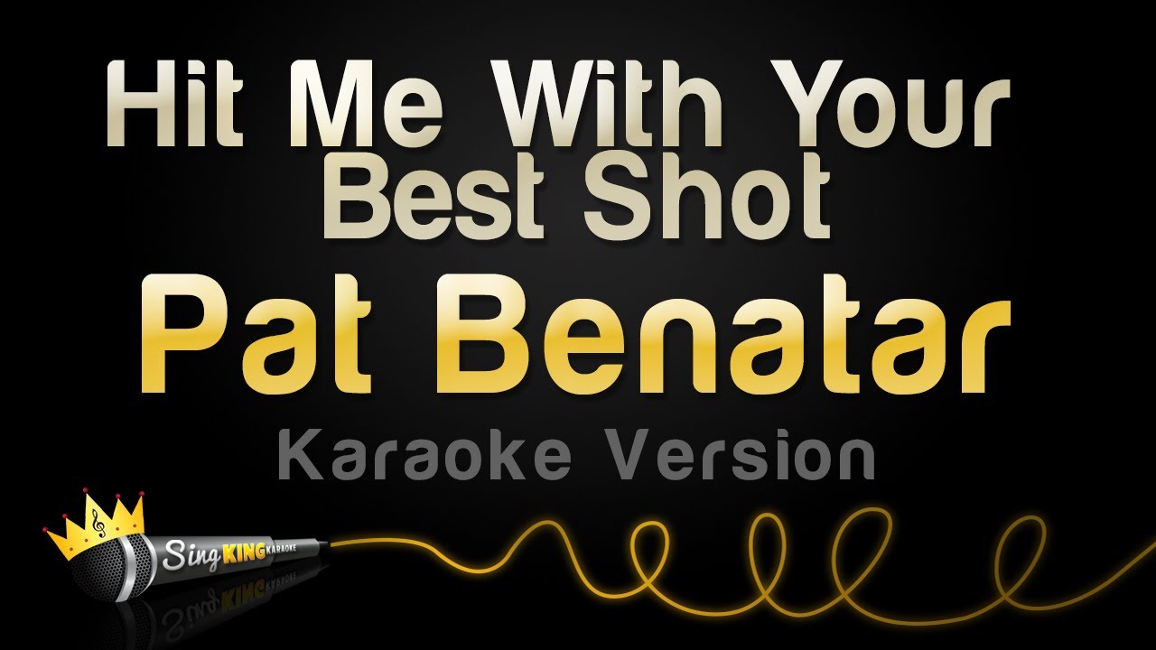 Pat Benatar - Hit Me With Your Best Shot (Karaoke Version) - YouTube