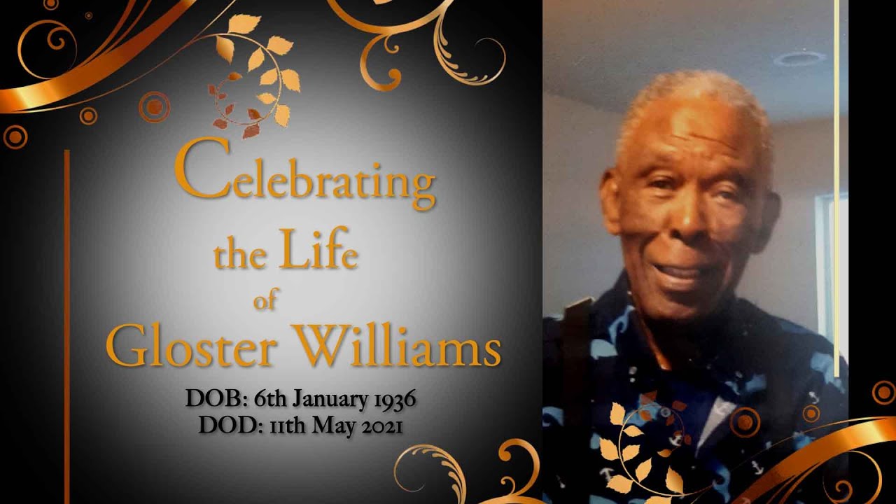 Celebrating the Life of Gloster Williams - YouTube