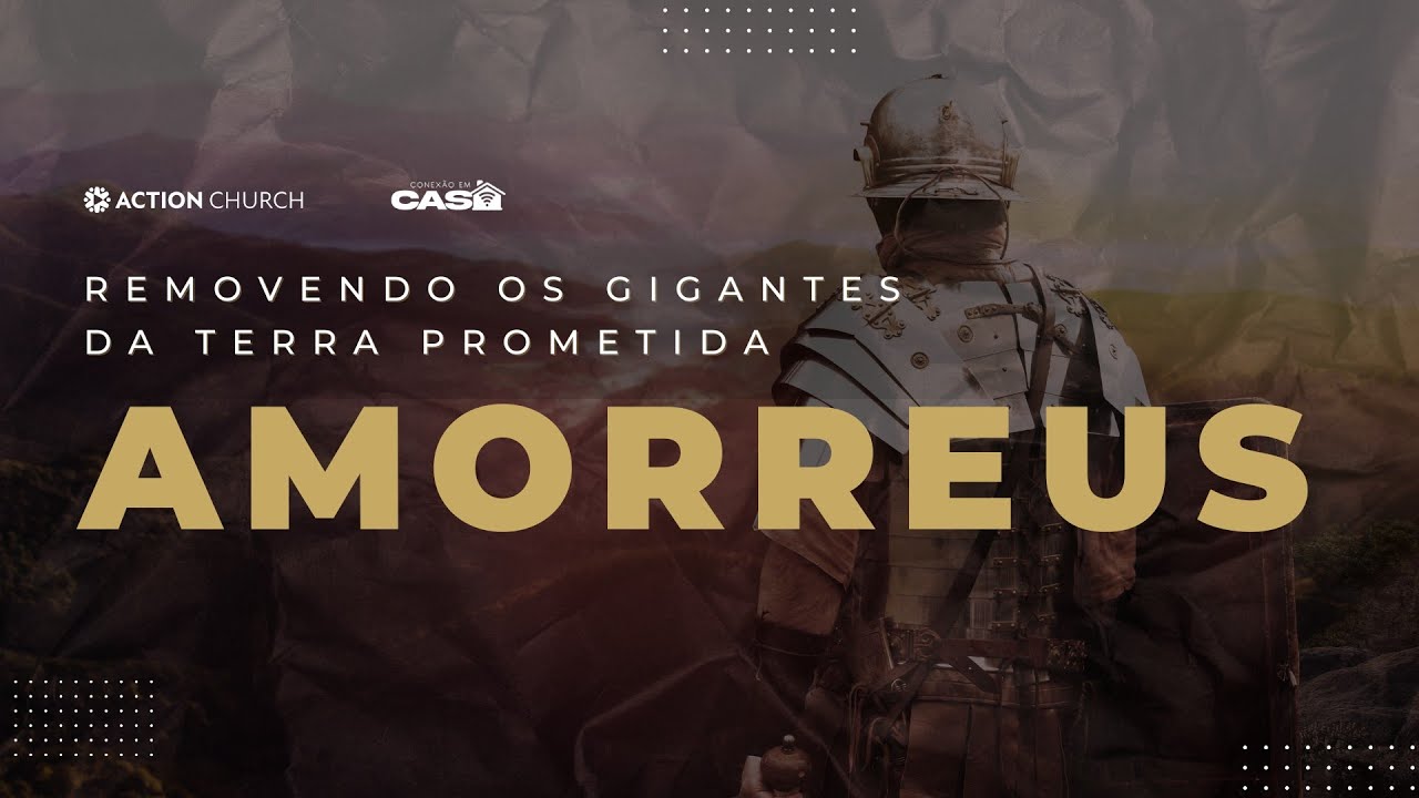 Amorreus | Removendo os Gigantes da Terra Prometida ...