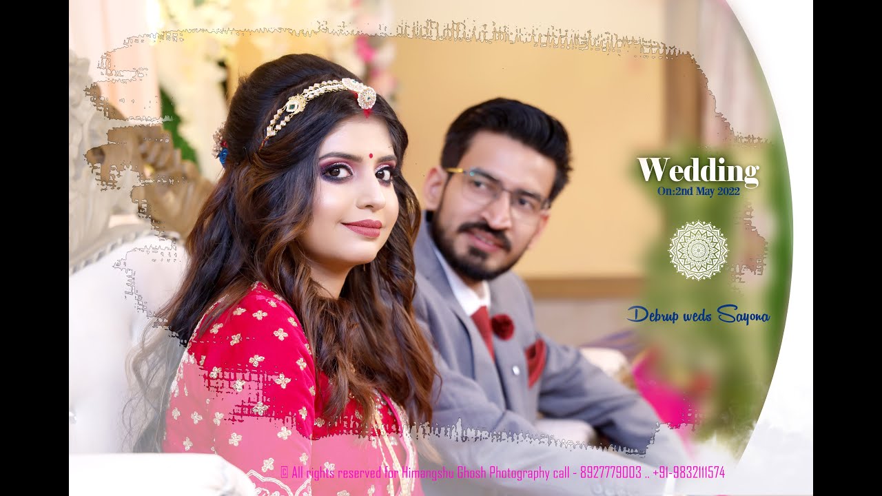 BEST BENGALI WEDDING VIDEO 2022 || Debrup with Sayona || DURGAPUR - YouTube