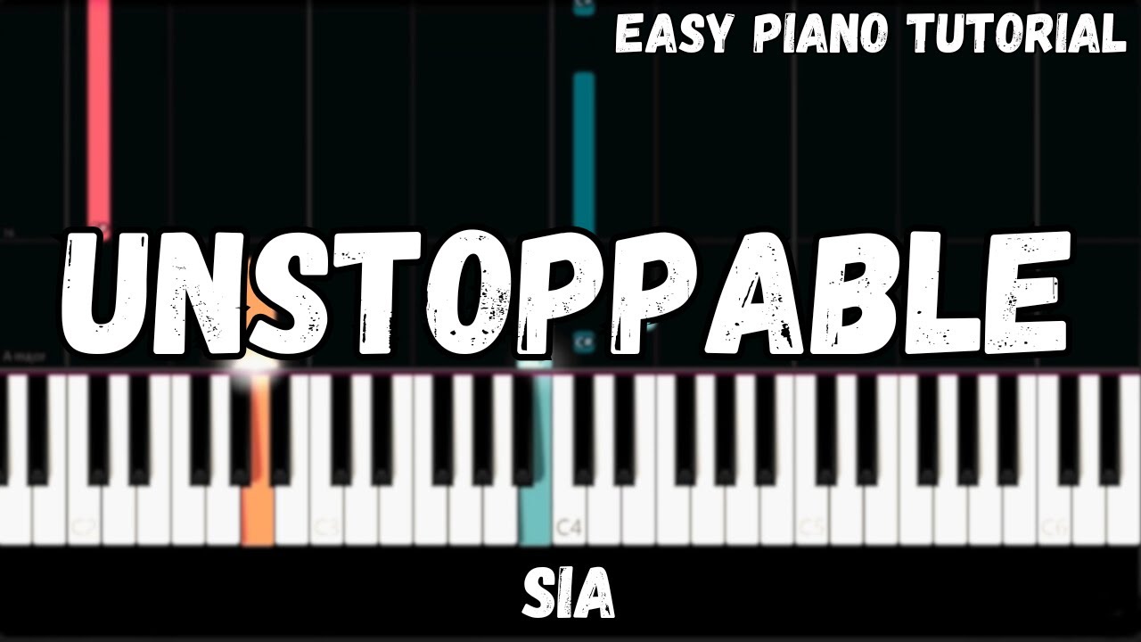 Sia - Unstoppable (Easy Piano Tutorial) - YouTube