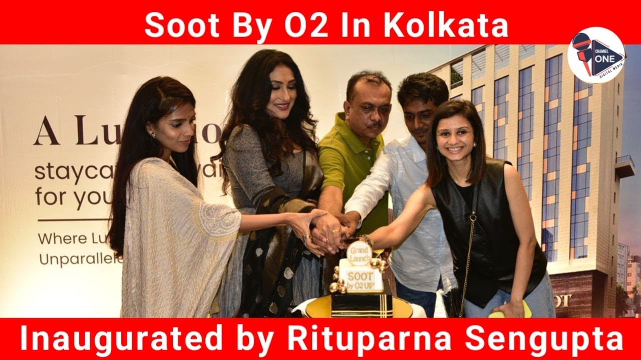 Soot By O2 Hotel Has Launched In Kolkata | Inaugurated By Rituparna ...