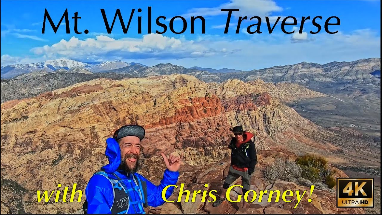 Mt Wilson, The Full Traverse! Red Rock Canyon, Las Vegas [4K UHD] - YouTube