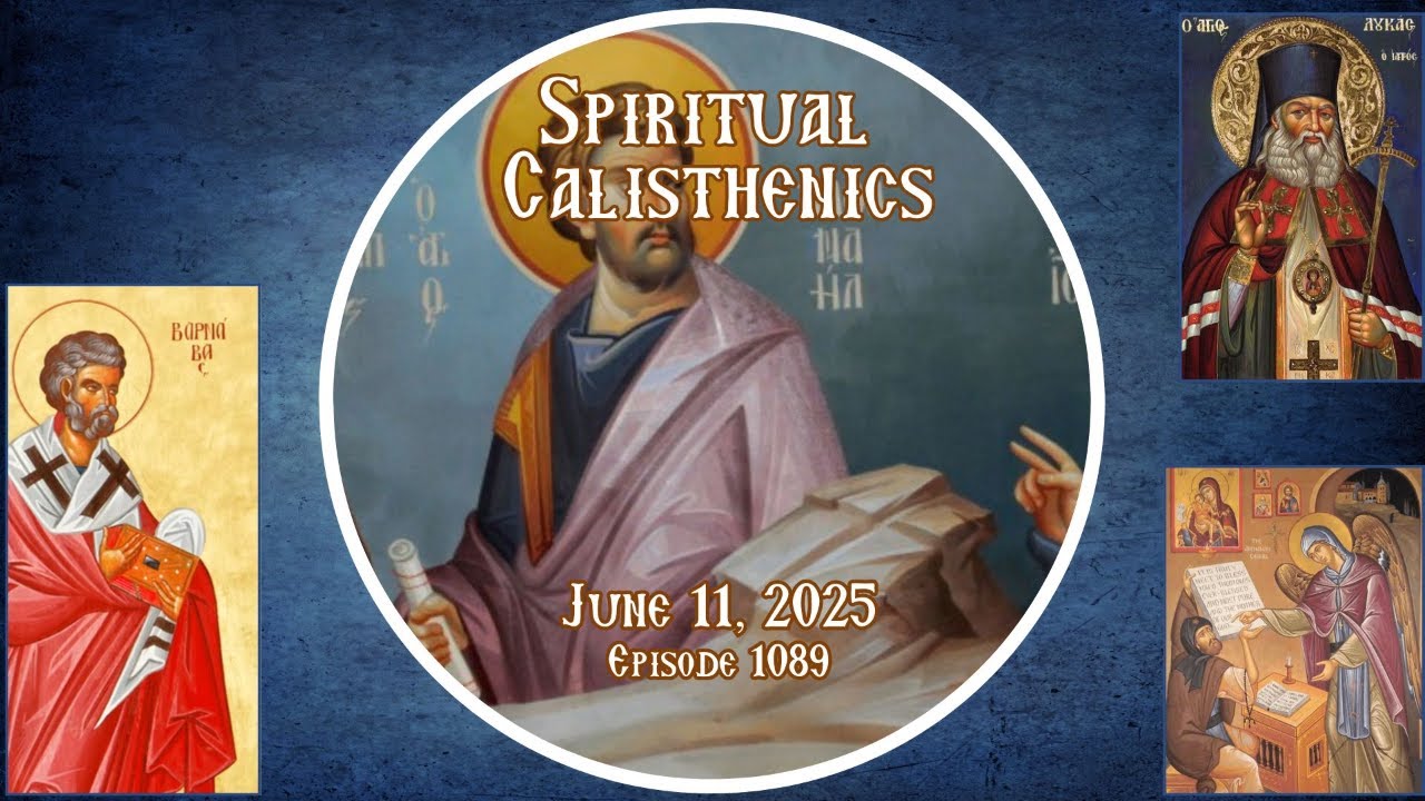 06-11-2025 - Spiritual Calisthenics - Daily Readings with Fr. Dimitri ...