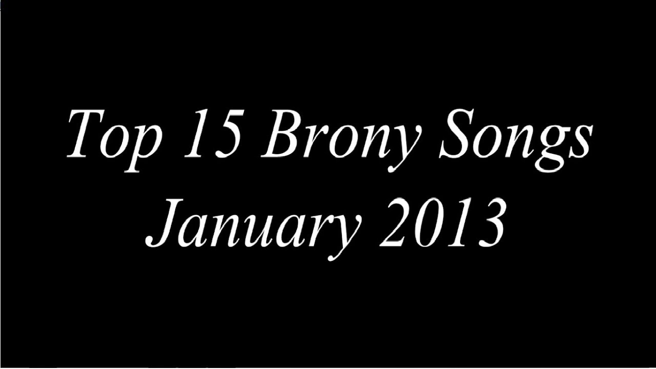 Top 15 Brony Songs of The Year 2012 (Part 1) - YouTube