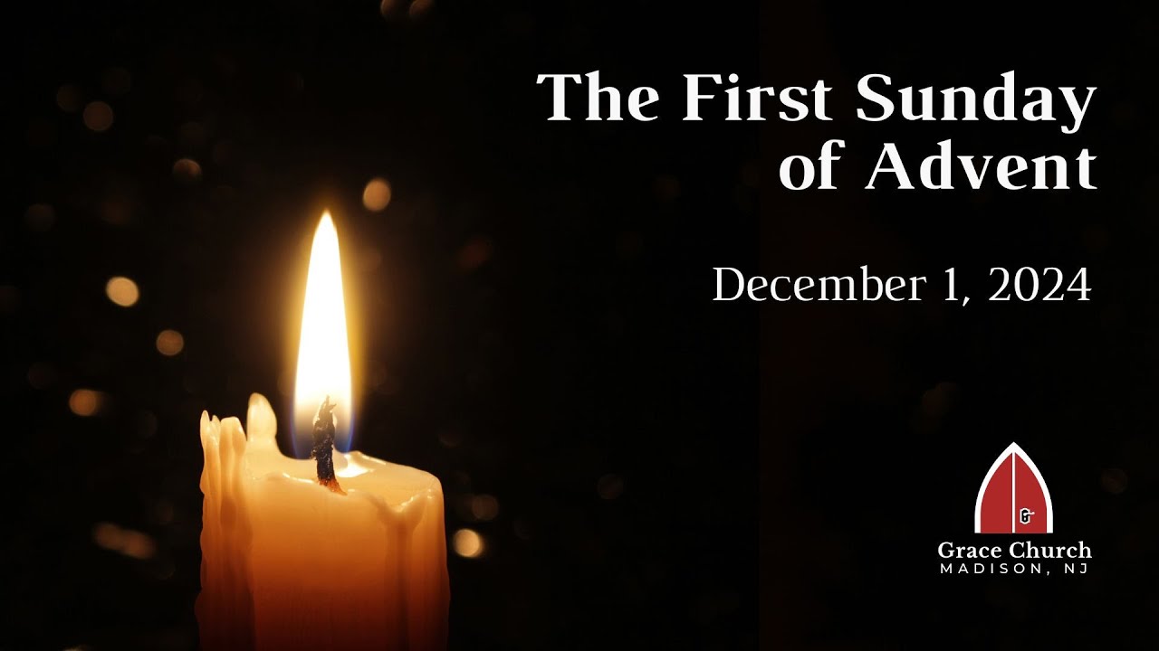 The First Sunday of Advent, Sunday, December 1, 2024 - YouTube