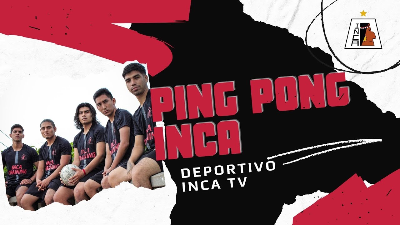 CLUB DEPORTIVO INCA-TRAILER PING PONG INCA - YouTube