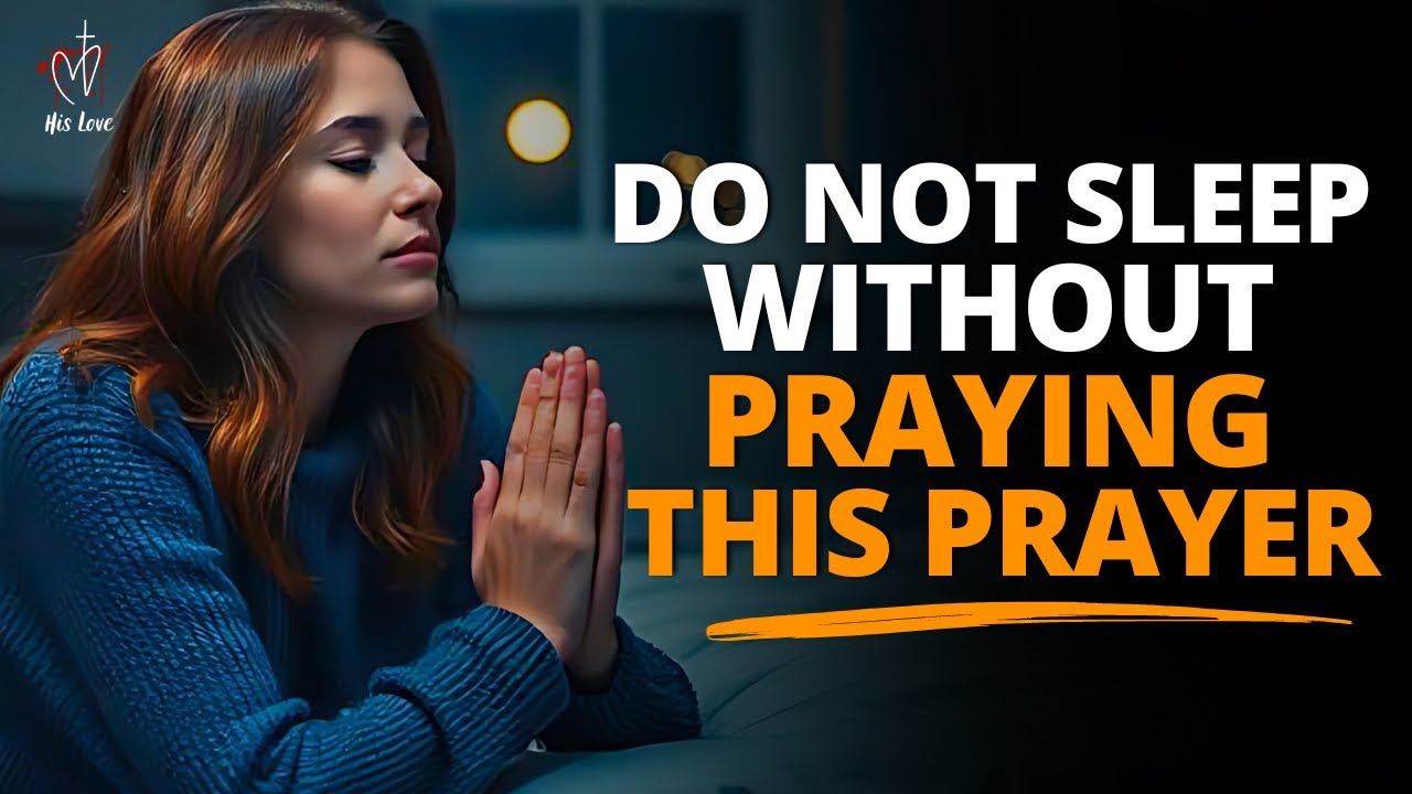 Listen To This Blessed Bedtime Prayer Before You Sleep | Fall Asleep in ...
