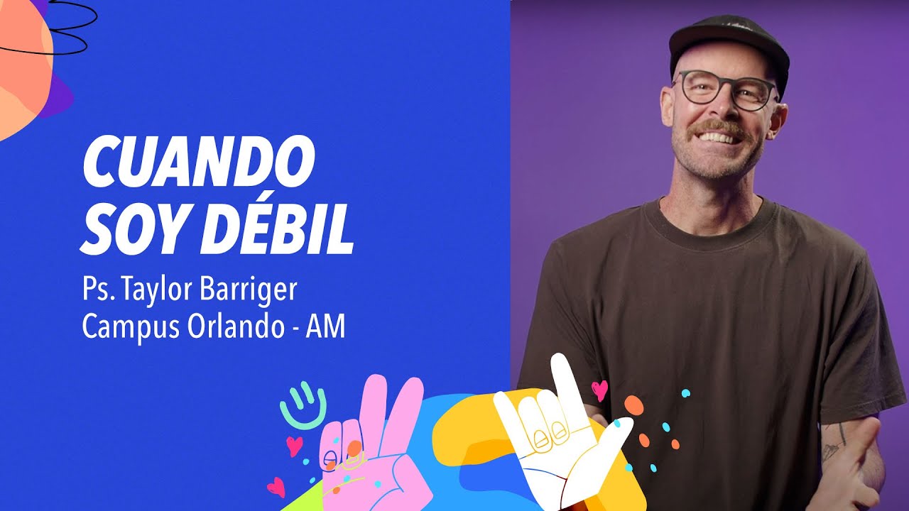 12.10.25 | Taylor Barriger | Cuando soy débil | Campus Orlando AM - YouTube