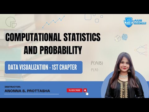 Data Visualization- 1st Chapter | Computational Statistics & Probability | AIUB Solution - YouTube