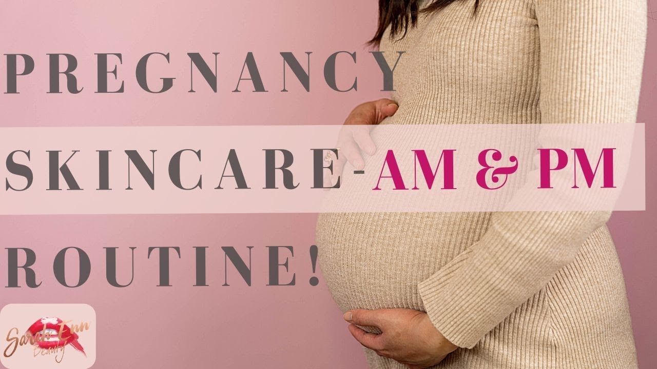 My In Depth Pregnancy Skincare Routine Day And Night Sarah Enn Youtube