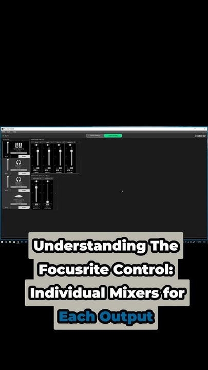 Understanding The Focusrite Control Software: Individual Mixers for Each Output - YouTube