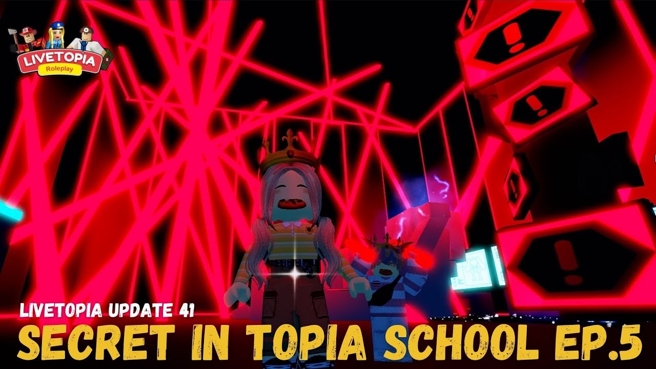ไขความลับในโรงเรียนโทเปีย Secret In Topia School Ep 5 Livetopia Update ...
