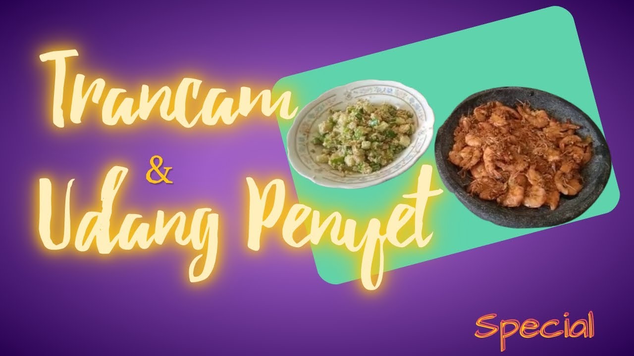 Masakan Ndeso II Udang Penyet dan Trancam - YouTube