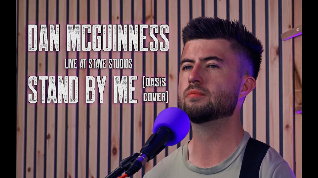 Stand By Me (Oasis Cover) - Dan McGuinness - Live at Stave Studios - YouTube