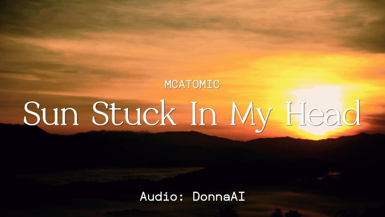Sun Stuck In My Head Music Video - YouTube