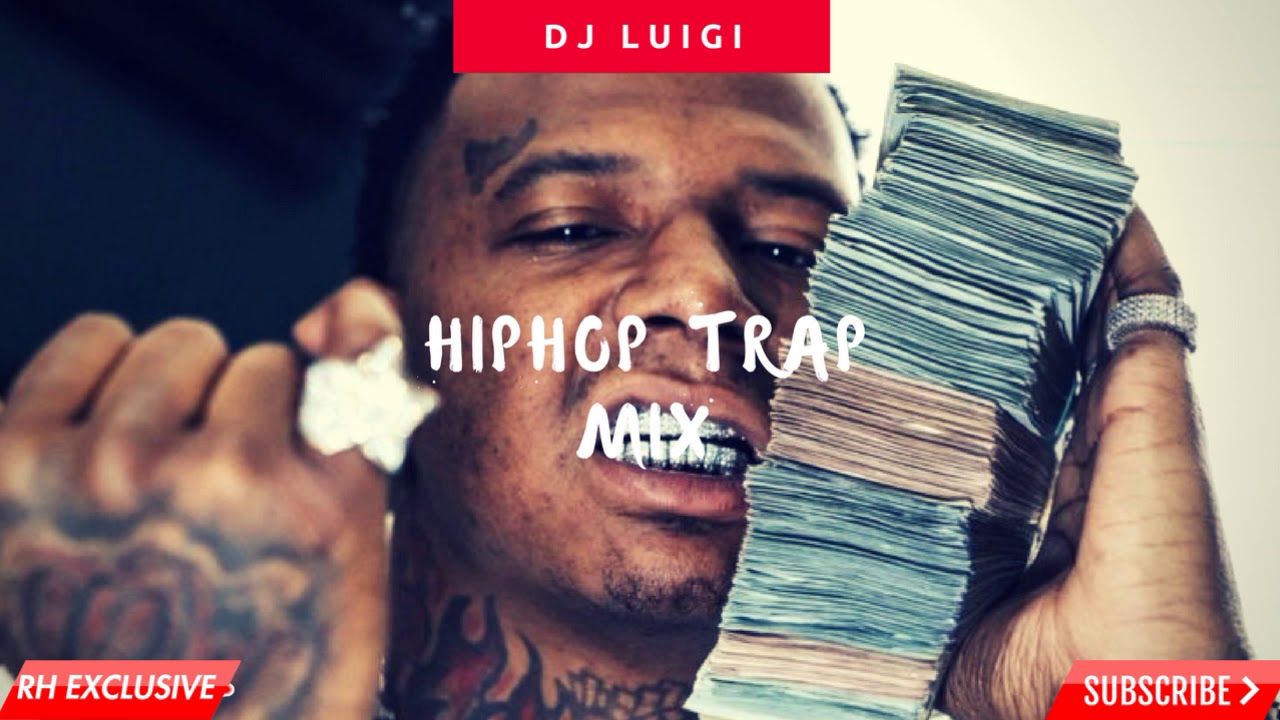 2018 TRAP HIPHOP MIX - DJ LUIGI (RH EXCLUSIVE) - YouTube Music
