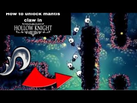 HOW TO GET THE WALL JUMP(mantis claw)IN HOLLOW KNIGHT(no nonsense guide ...